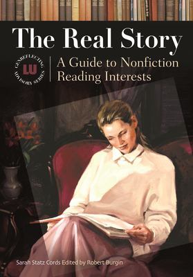 The Real Story : A Guide to Nonfiction Reading Interests used book by ...