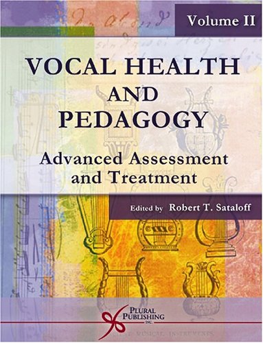 Vocal Health and Pedagogy : Advanced Assessment and Treatment book by ...