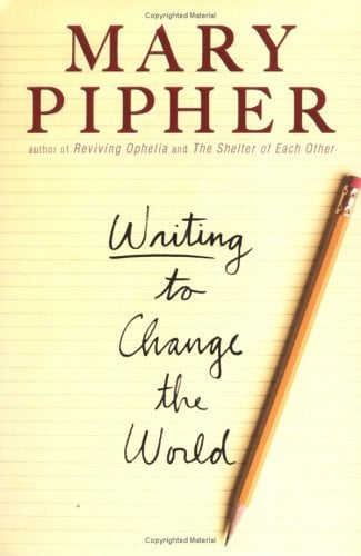 Writing to Change the World used book by Mary Pipher: 9781594489204