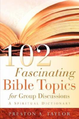 102 Fascinating Bible Topics for Group D used book by Preston Taylor ...