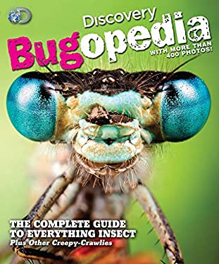 Discovery Bugopedia : The Complete Guide to Everything Bugs, Insects ...