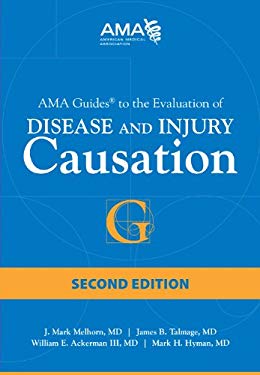 AMA Guides to the Evaluation of Disease and Injury Causation book by ...