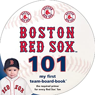 Boston Red Sox 101 : My First Team-Board-book used book by brad M ...