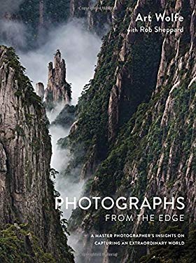 Photographs from the Edge : A Master Photographer's Insights on ...