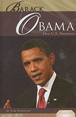 Barack Obama : 44th U. S. President used book by Tom Robinson ...