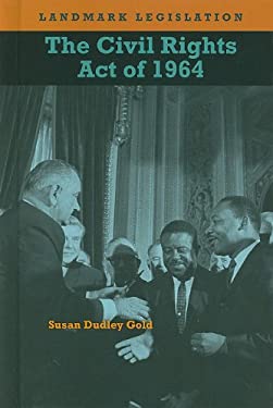 The Civil Rights Act of 1964 used book by Susan Dudley Gold: 9781608700400