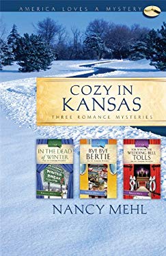 Cozy in Kansas : Three Romance Mysteries used book by Nancy Mehl: 9781602602281