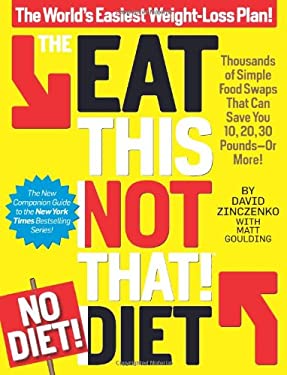 The Eat This, Not That! No-Diet Diet : The World's Easiest Weight-Loss ...