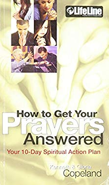 How to Get Your Prayers Answered : Your 10-Day Spiritual Action Plan ...