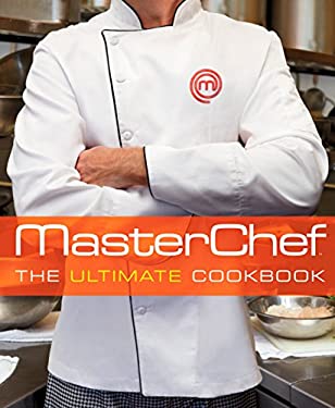 MasterChef: the Ultimate Cookbook used book by The Contestants and ...