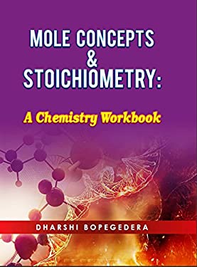 Mole Concepts and Stoichiometry : A Chemistry Workbook for Success used ...