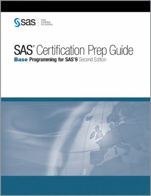 SAS Certification Prep Guide : Base Programming for SAS 9, Second Edition used book by SAS ...