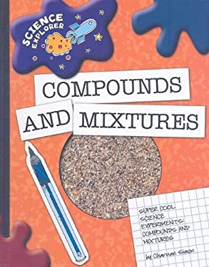 Compounds and Mixtures used book by Charnan Simon: 9781602795365