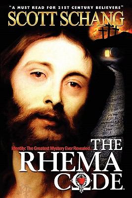 The Rhema Code book by Scott Schang: 9781608447251