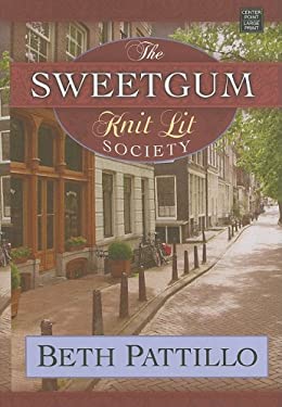 The Sweetgum Knit Lit Society used book by Beth Pattillo: 9781602852624