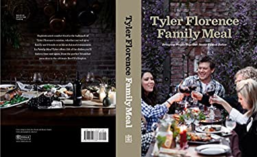 Tyler Florence Family Meal : Bringing People Together Never Tasted ...