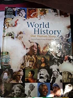 World History: Our Human Story used copy: 9781601531230