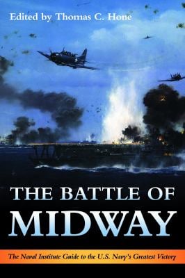 The Battle of Midway : The Naval Institute Guide to the U. S. Navy's ...