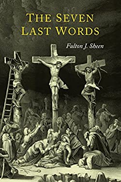 The Seven Last Words book by Fulton J. Sheen: 9781614279761