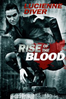 Rise of the Blood copy by Lucienne Diver: 9781614756118