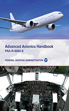 Advanced Avionics Handbook : Faa-H-8083-6 book by Federal Aviation Administration: 9781616085339