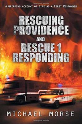 Rescuing Providence and Rescue 1 Responding book by Michael Morse ...