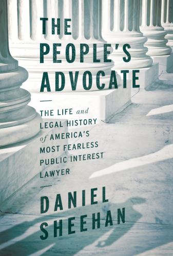 The People's Advocate : The Life and Legal History of America's Most ...