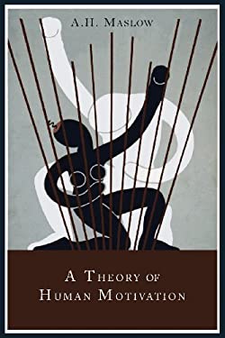 A Theory of Human Motivation used book by Abraham H. Maslow: 9781614274377
