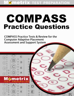 COMPASS Exam Practice Questions : COMPASS Practice Tests and Review for ...