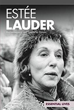 Estée Lauder : Businesswoman and Cosmetics Pioneer used book by Robert ...