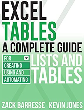 Excel Tables : A Complete Guide for Creating, Using and Automating Lists and Tables book by ...