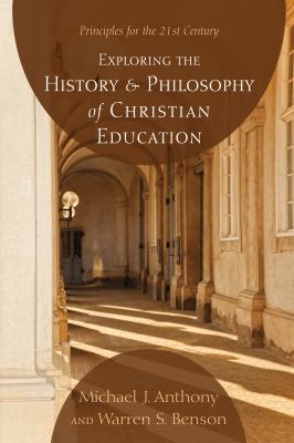 Exploring the History and Philosophy of Christian Education ...
