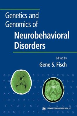 Genetics and Genomics of Neurobehavioral Disorders book by Gene S ...