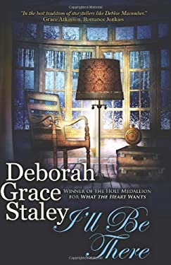 I'll Be There book by Deborah Grace Staley: 9781611940473