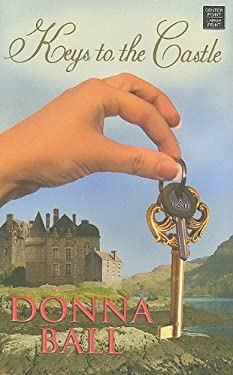 Keys to the Castle used book by Donna Ball: 9781611730050