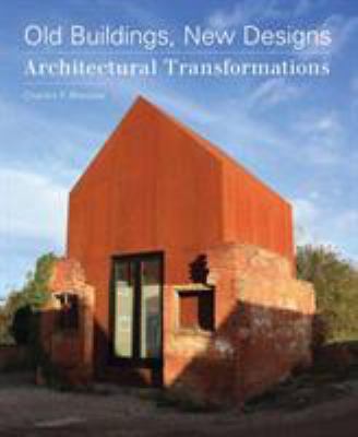 Old Buildings, New Designs : Architectural Transformations used book by ...