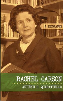 Rachel Carson : A Biography used book by Arlene R. Quaratiello ...