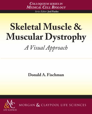 Skeletal Muscle and Muscular Dystrophy : A Visual Approach book by ...
