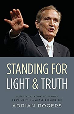 Standing for Light and Truth book by Adrian Rogers: 9781613145340