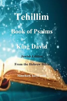 Tehillim - Book of Psalms - Hebrew Bible book by David King: 9781617046438