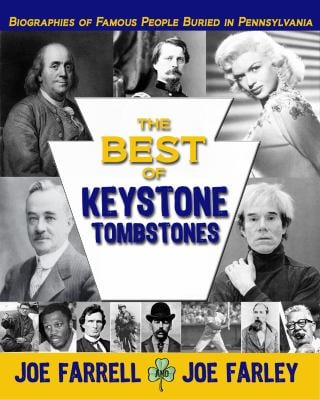 The Best of Keystone Tombstones : Biographies of Famous People Buried ...