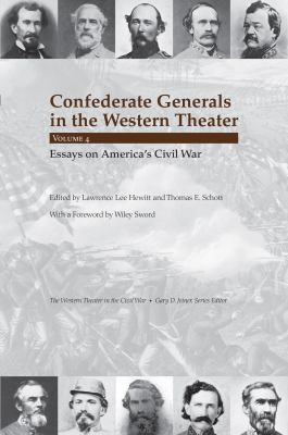 Confederate Generals in the Western Theater, Vol. 4 : Essays on America ...