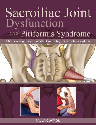 Sacroiliac Joint Dysfunction and Piriformis Syndrome : The Complete ...