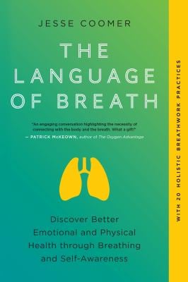 The Language of Breath : Discover Better Emotional and Physical Health ...