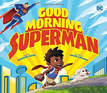 Good Morning, Superman! used book by Michael Dahl: 9781623708504