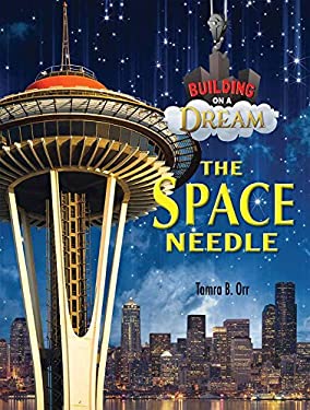The Space Needle used book by Tamra Orr: 9781624692055