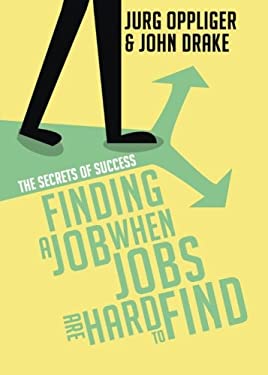 Finding a Job When Jobs Are Hard to Find book by John Drake, Jurg ...