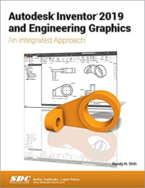 Autodesk Inventor 2019 and Engineering Graphics used book by Randy Shih ...