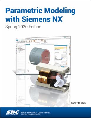 Parametric Modeling with Siemens Nx book by Randy Shih: 9781630573805