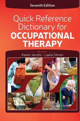 Quick Reference Dictionary for Occupational Therapy book by Karen ...